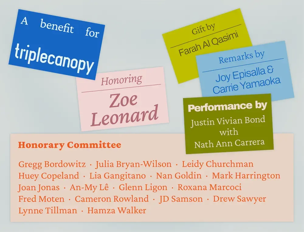 A benefit for Triple Canopy, honoring Zoe Leonard | Triple Canopy